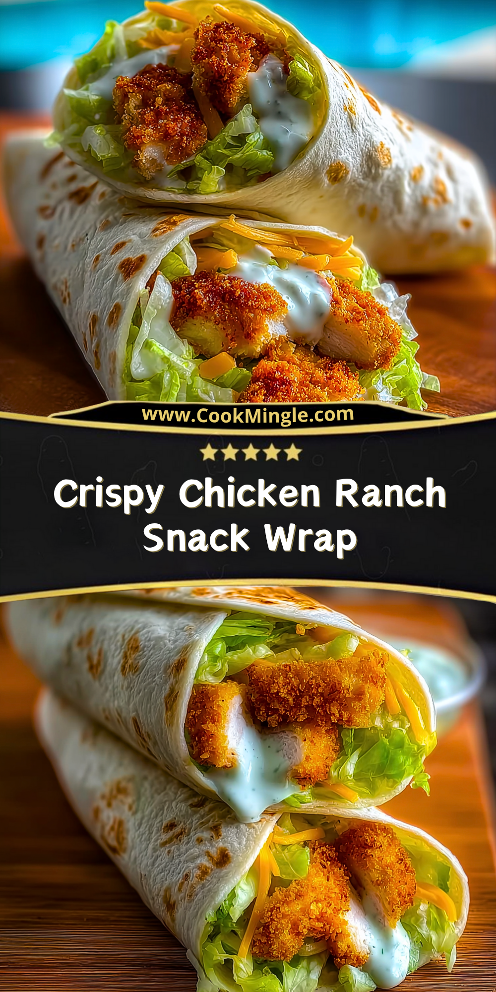 Crispy Chicken Ranch Snack Wrap - Cook Mingle